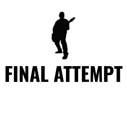 Final Attempt